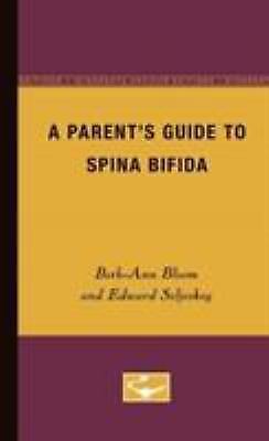 Parent's Guide to Spina Bifida by Beth-Ann Bloom and Edward Seljeskog (1988, Trade Paperback ...
