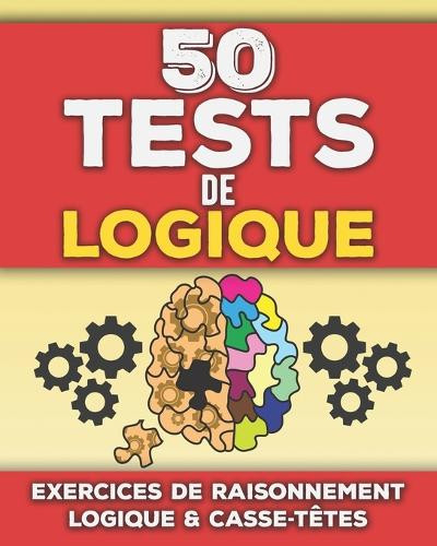 Editions R Brain Editions R. Brain 50 Tests de Logique (Poche ...
