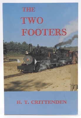 The Two Footers: Bulletin No. 57 - H. T. Crittenden Railway ...