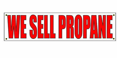 Red & white WE SELL PROPANE Banner Sign 2x8 | eBay