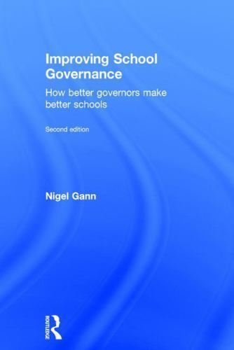 Improving School Governance : How Better Governors Make Better Schools ...