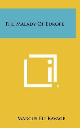 Malady of Europe by Marcus Eli Ravage (2012, Hardcover) for sale online ...