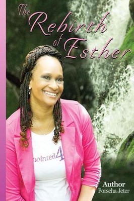 The Rebirth of Esther by Porscha K. Jeter (English) Paperback Book ...
