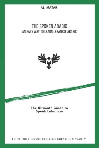 Ali Matar The Spoken Arabic (Poche) 9798632014243 | eBay