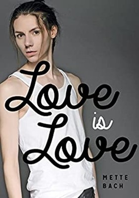 Love Is Love Hardcover Mette Bach 9781459412323| eBay