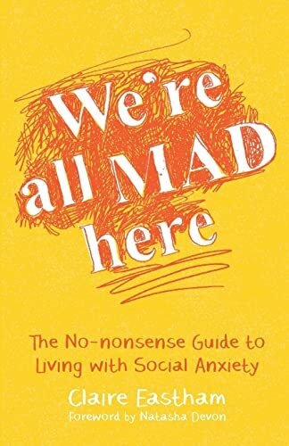 We're All Mad Here: The No-Nonse... by Claire Eastham. Fore Paperback ...