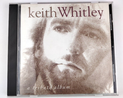 KEITH WHITLEY - A Tribute Album CD 78636641621 | eBay