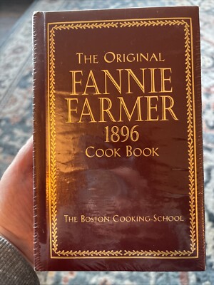 THE ORIGINAL FANNIE FARMER 1896 COOK BOOK The Boston Cooking School NEW ...