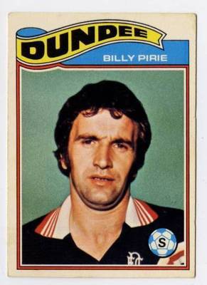 (w15o7-348) TOPPS, Scottish Footballers, Dundee, Billy Pirie, 1978 VG ...