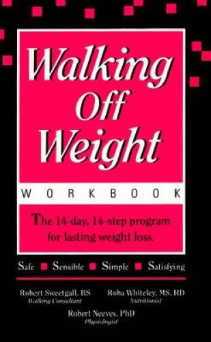 Walking Off Weight: The Workbook: The 14-Day, 14-Step Program for ...