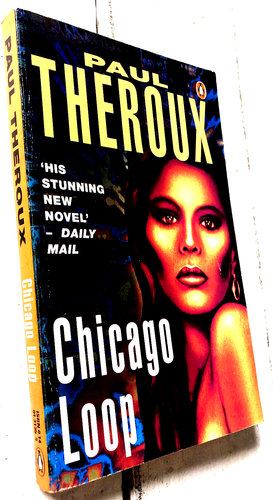 Chicago Loop Paperback Paul Theroux. 9780140131352 | eBay