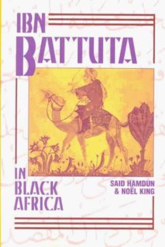 Ibn Battuta in Black Africa by Noel Q. King and Said Hamdun (Hardcover ...