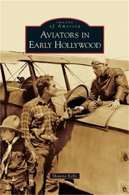 Aviators in Early Hollywood (Hardback or Cased Book) | eBay