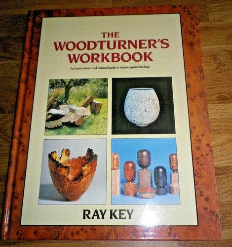 WOODTURNER'S WORKBOOK by Ray Key Hardback Book Like New 9780713466676 ...