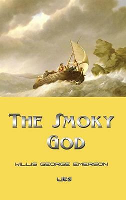 The Smoky God by Willis George Emerson (Hardcover, 2010) for sale ...
