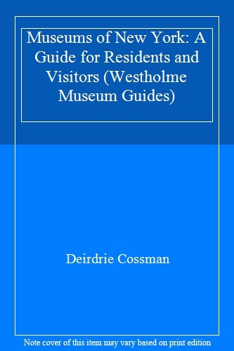 Museums of New York City: A Guide for Residents and Visitors (We ...