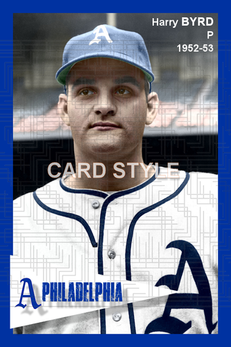 Harry Byrd - c. 1952-53 Philadelphia Athletics - choose a size ...