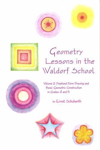 Geometry Lessons in the Waldorf School Grades 4 & 5: Freehand Form ...