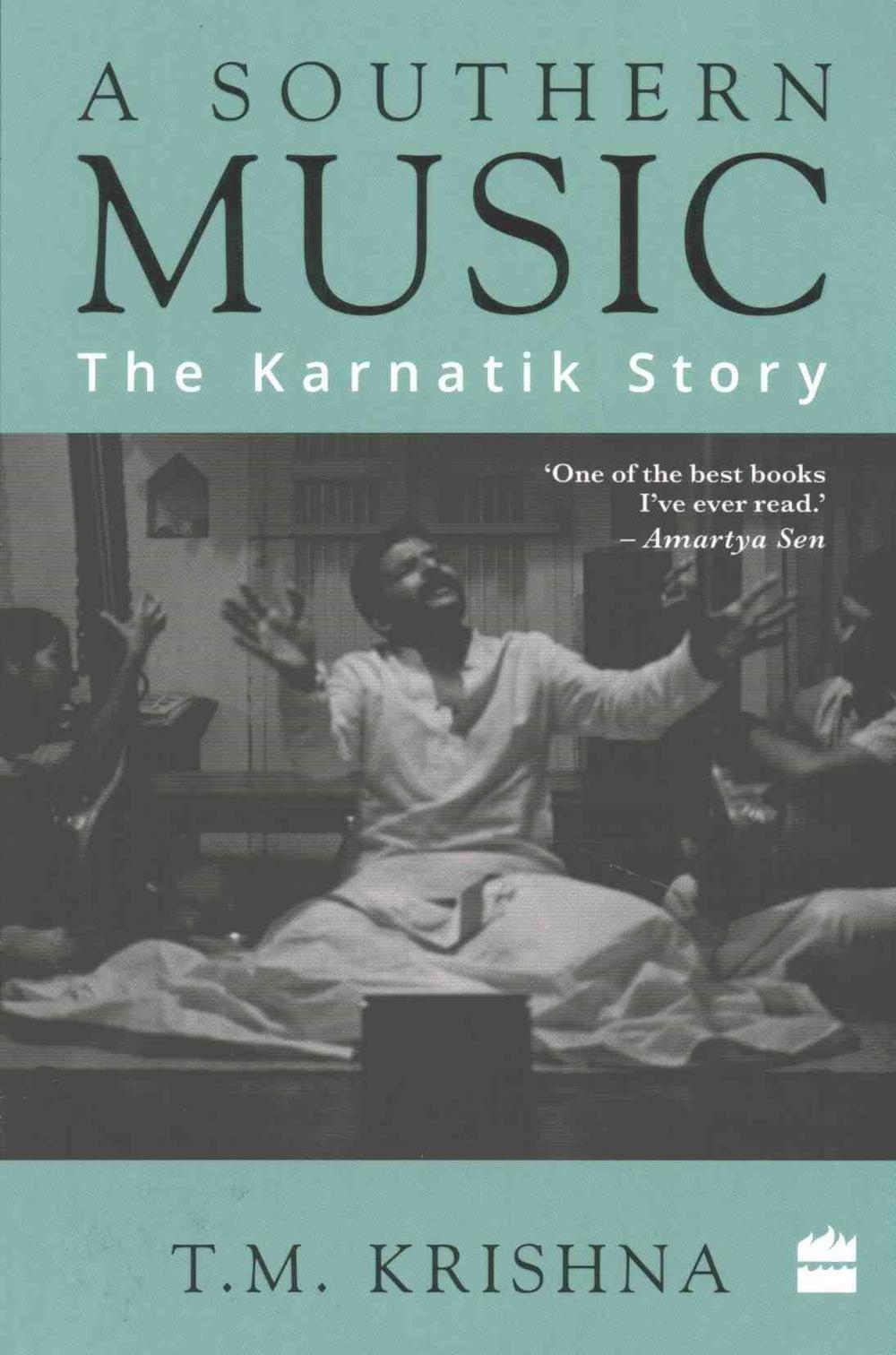 A Southern Music: The Karnatik Story by T. M. Krishna (Paperback, 2016 ...