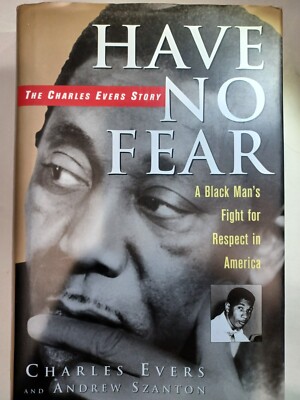 Have No Fear: The Charles Evers Story, A Black Mans Fight For Respect In America | eBay