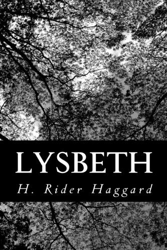 Lysbeth: A Tale Of The Dutch by Haggard New 9781491047392 Fast Free ...