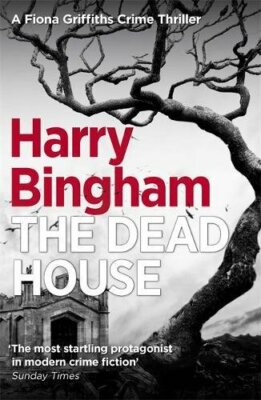 The Dead House: Fiona Griffiths Crime Thriller Series Book ... by ...