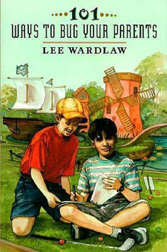 101 Ways to Bug Your Parents - Hardcover By Wardlaw, Lee - GOOD ...