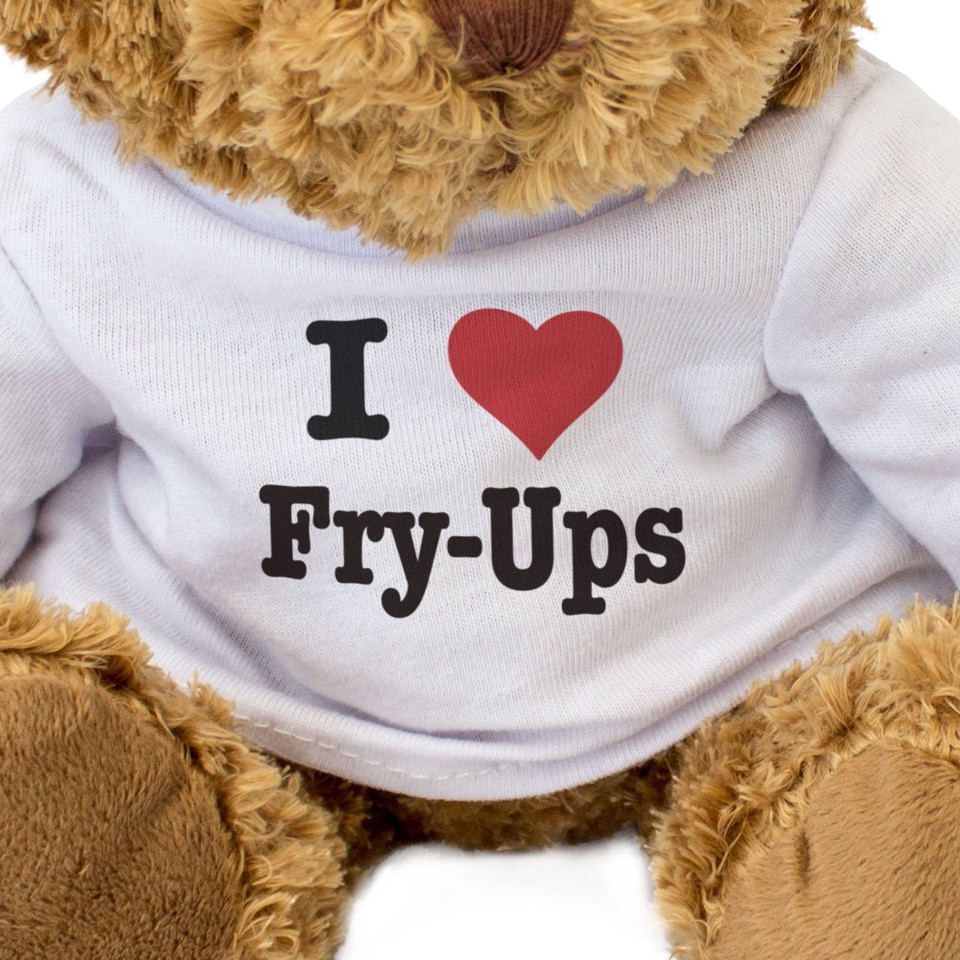 I LOVE FRY-UPS - Teddy Bear - Cute Cuddly Soft Adorable - Gift Present ...