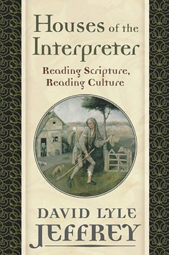 Provost Ser.: Houses of the Interpreter : Reading Scripture, Reading ...