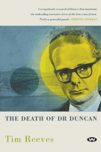 Tim Reeves The Death of Dr Duncan (Poche) 9781743058930 | eBay