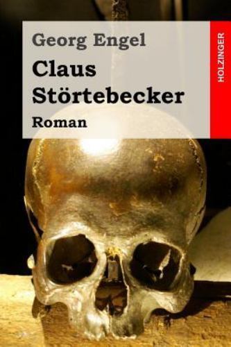 Claus Störtebecker : Roman by Georg Engel (2016, Trade Paperback) for ...
