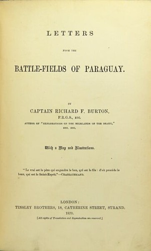 Richard F Burton / Letters from the battle-fields of Paraguay 1st 1870 ...