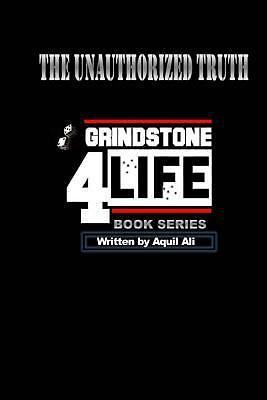 Grindstone 4 Life : The Unauthorized Truth by Aquil Ali (2016, Trade Paperback) for sale online ...