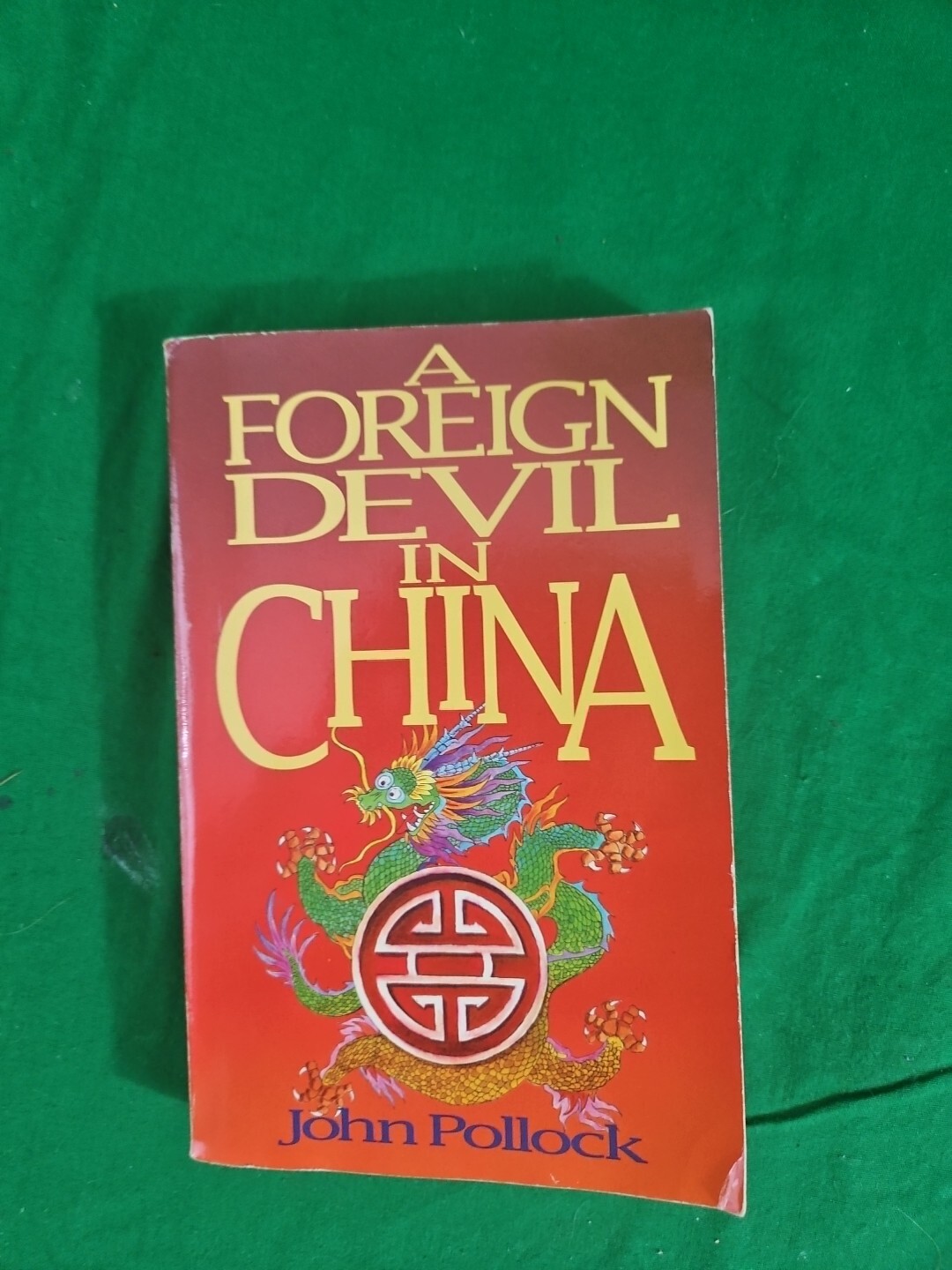 A Foreign Devil in China: The Story of Dr. L. Nelson Bell By John ...