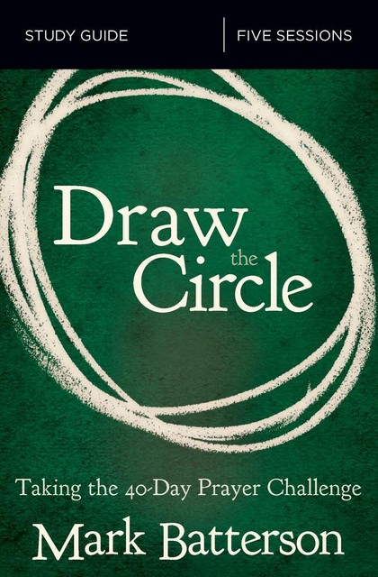 Draw the Circle Study Guide von Mark Batterson (2018, Taschenbuch ...