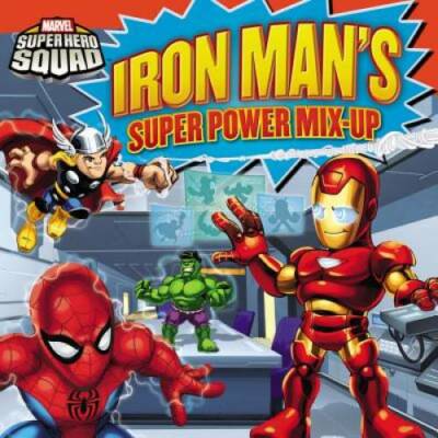 Super Hero Squad: Iron Man's Super Power Mix-Up (Marvel Super Hero ...