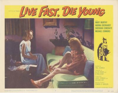 "LIVE FAST DIE YOUNG"-ORIGINAL LOBBY CARD-MARY MURPHY-NORMA EBERHARDT ...