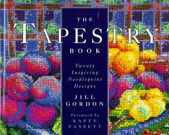 Tapestry Book : Twenty Inspiring Needlepoint Design by Jill Gordon ...