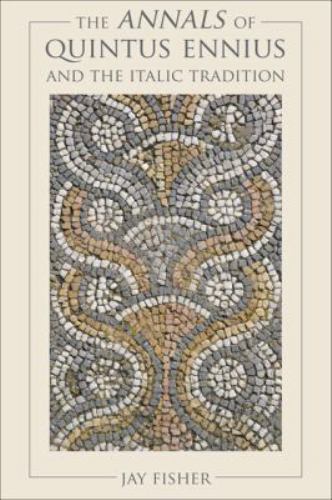 Annals of Quintus Ennius and the Italic Tradition, Hardcover by Fisher ...