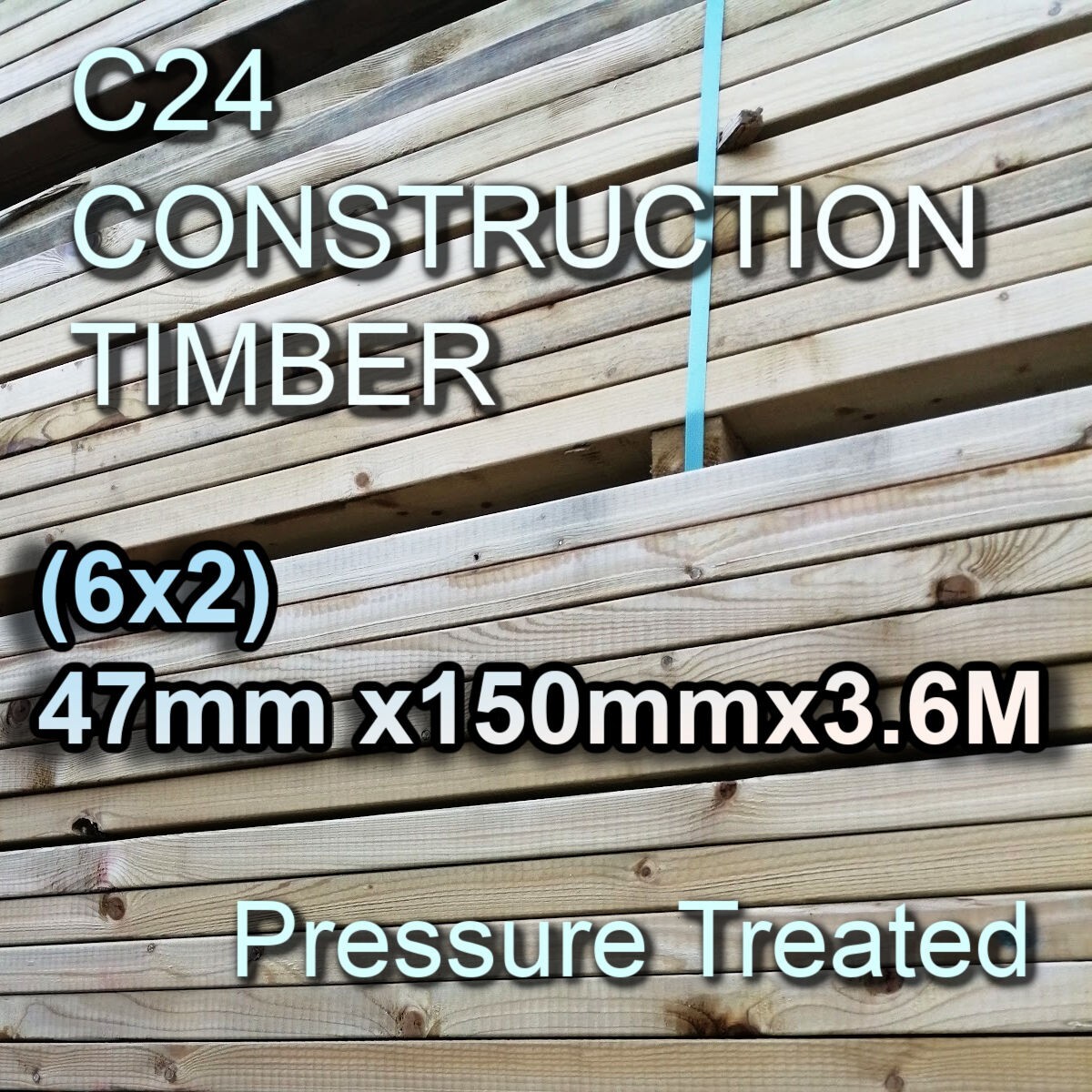 C24 CONSTRUCTION GRADE TREATED TIMBER 6x2 (47x150x3.6M). COLLECTION ...