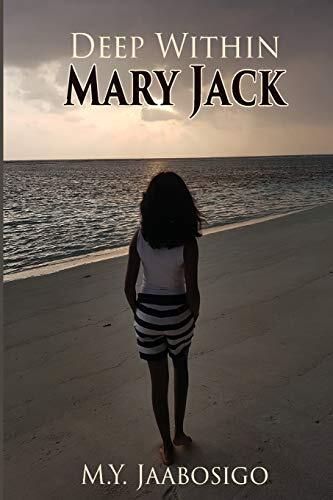 Deep Within Mary Jack: Volume 1, Jaabosigo 9781725119857 Fast Free ...