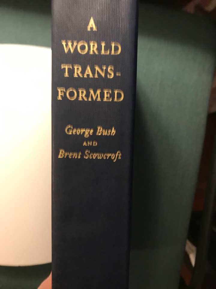 A World Transformed, by George Bush& Brent Scowcroft 1st ED HC DC ...
