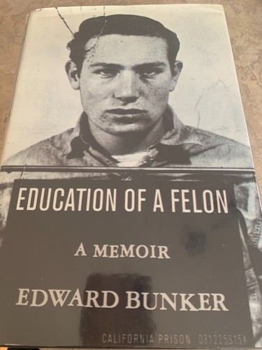 ON SALE! Education of a Felon: A Memoir by Edward Bunker FIRST EDITION ...