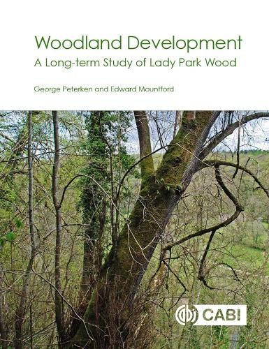 Woodland Development : A Long Term Study of Lady Park Wood by Edward ...