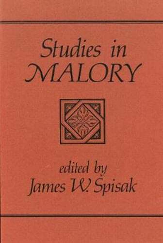 Studies in Malory by James W Spisak: Used 9780918720559| eBay