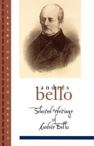 Selected Writings of Andrés Bello (Library of Latin America) by Bello ...