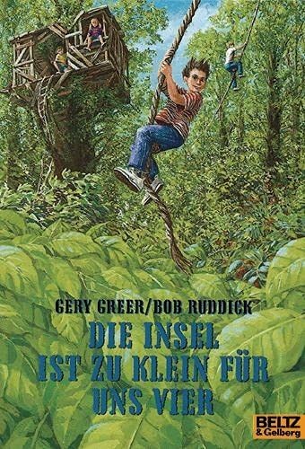 Die Insel ist zu klein für uns vier : Abenteuer-Roman. Bob Ruddick. Aus ...