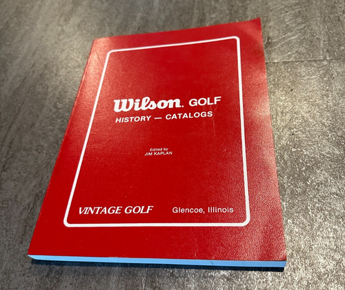 Wilson Golf History book: vintage golf catalogs, Jim Kaplan, used, soft ...