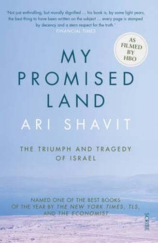 My Promised Land: the triumph and tragedy of Israel by Ari Shavit: Used ...