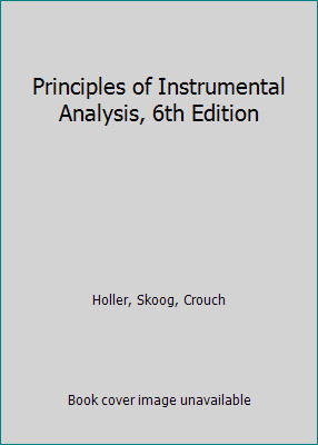 Principles of Instrumental Analysis, 6th Edition by Holler, Skoog ...